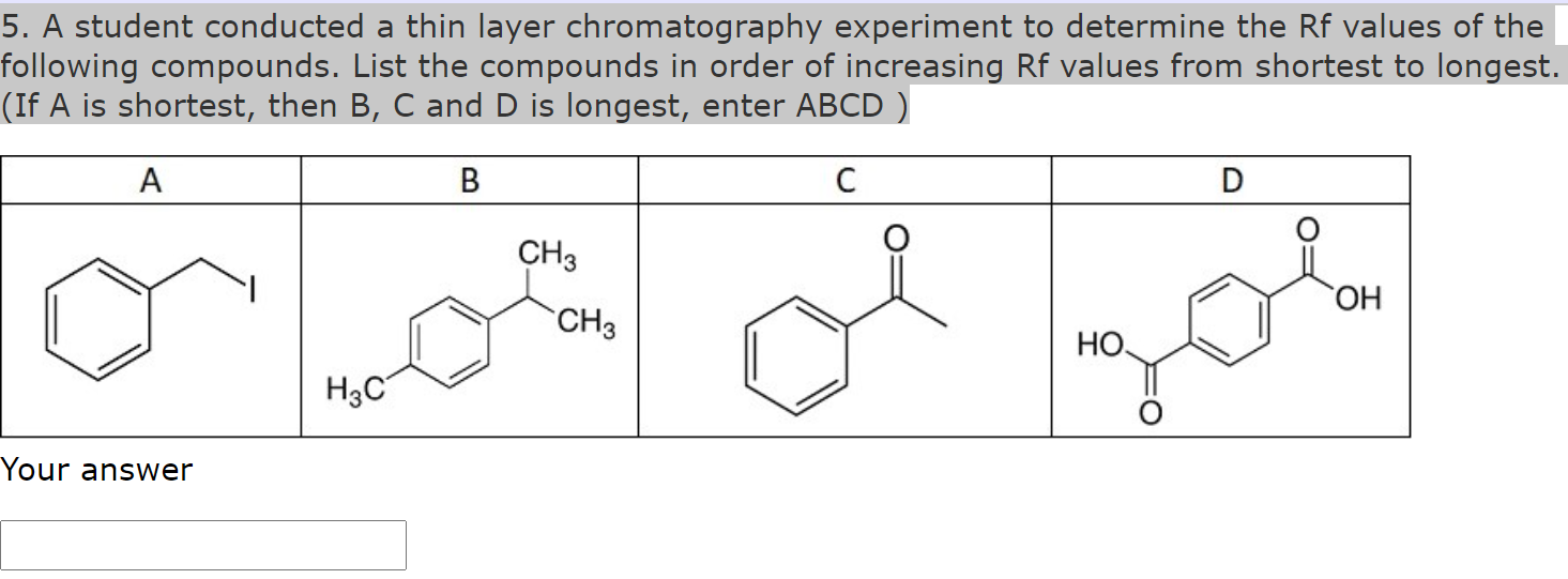 Solved 5. A student conducted a thin layer chromatography | Chegg.com