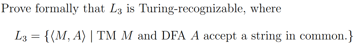 Solved Prove formally that L3 is Turing-recognizable, where | Chegg.com