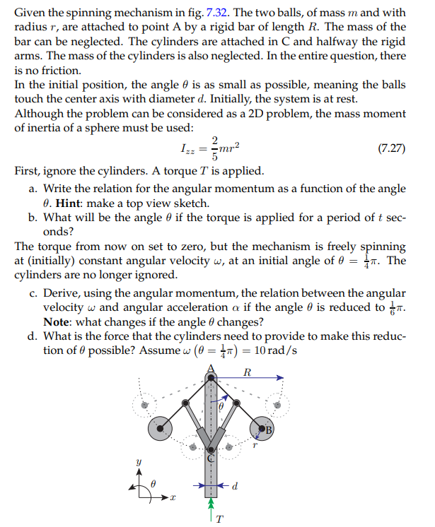 Solved Given the spinning mechanism in fig. 7.32. The two | Chegg.com
