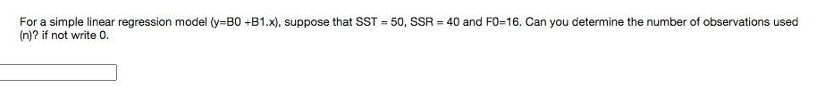 Solved For a simple linear regression model (y=BO+B1.x), | Chegg.com