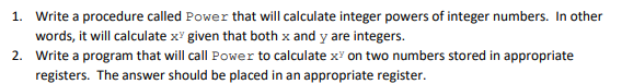 Solved 1. Write a procedure called Power that will calculate | Chegg.com
