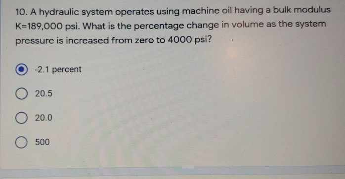 Solved 10. A hydraulic system operates using machine oil | Chegg.com
