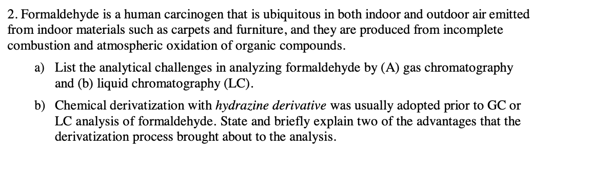 Solved 2. Formaldehyde is a human carcinogen that is | Chegg.com