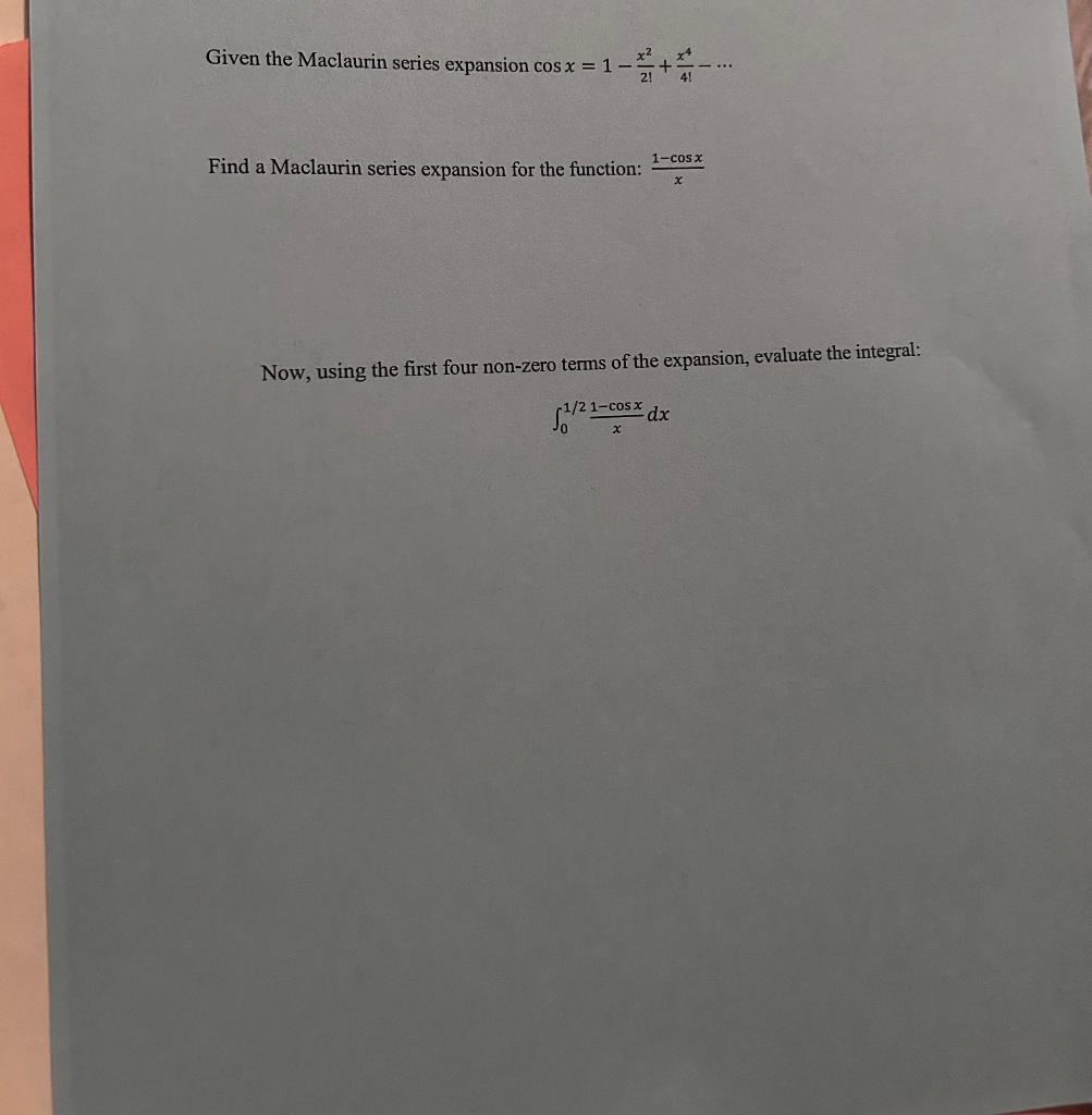 Solved Given the Maclaurin series expansion | Chegg.com
