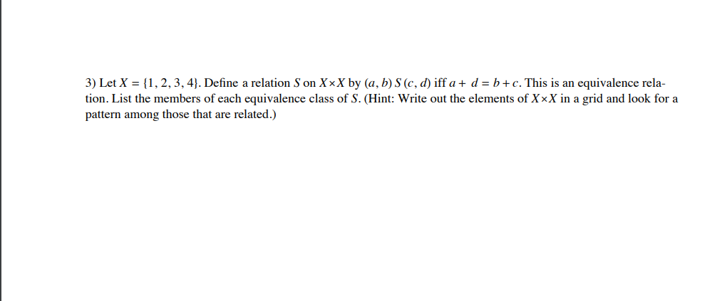 Solved 3) Let X = {1, 2, 3, 4). Define a relation Son XxX by | Chegg.com