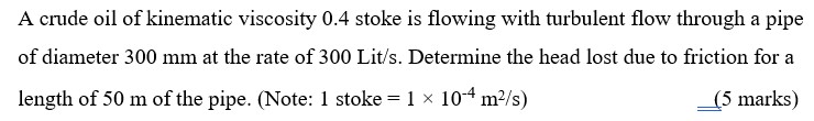 Solved A crude oil of kinematic viscosity 0.4 stoke is | Chegg.com