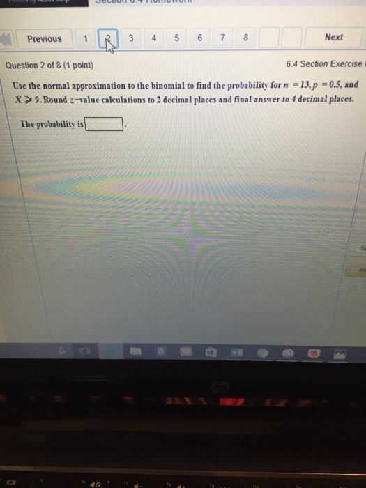 Solved Use The Normal Approximation To The Binomial To Find