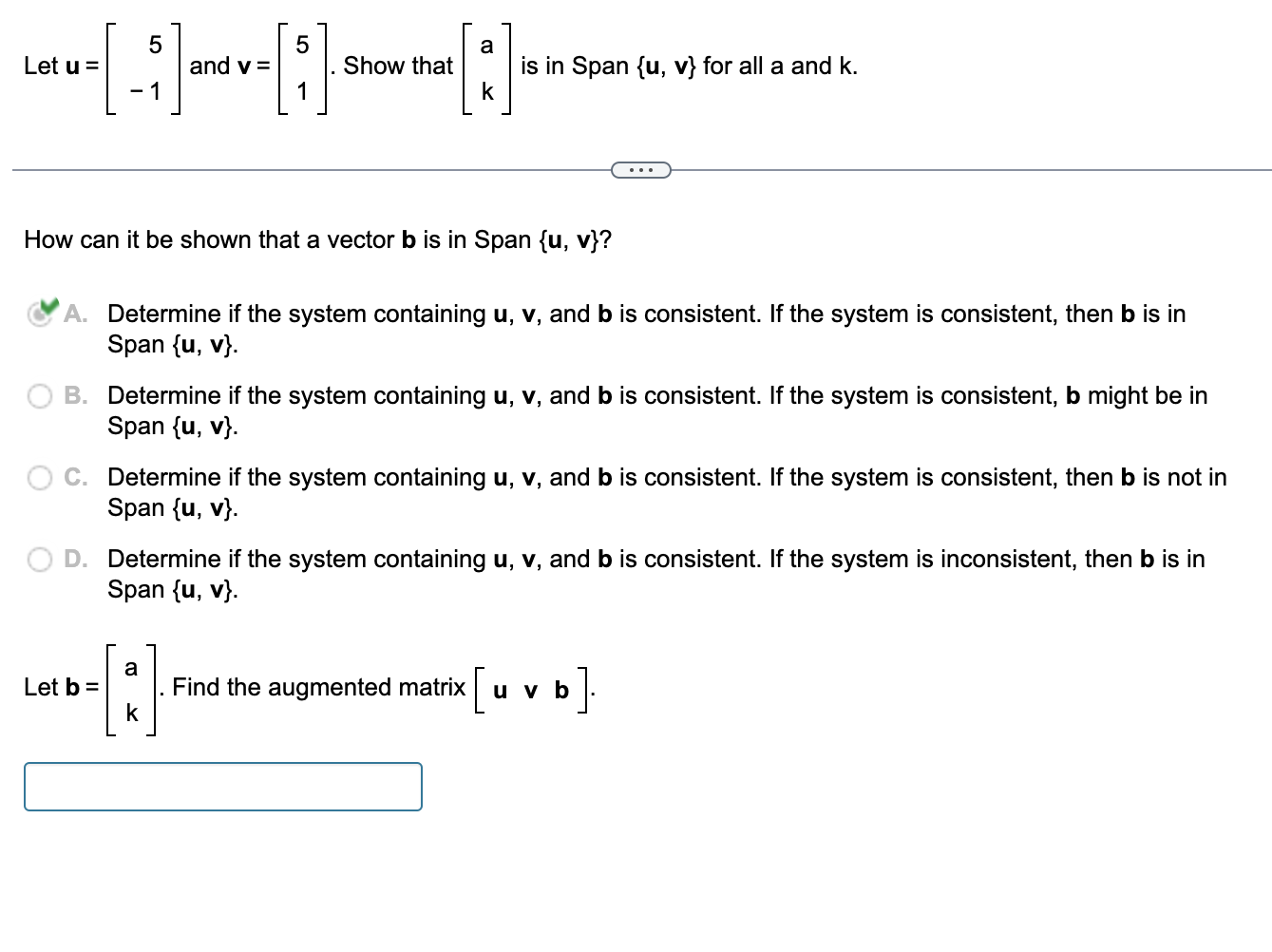 Solved Let u=[5-1] ﻿and v=[51]. ﻿Show that [ak] ﻿is in Span | Chegg.com