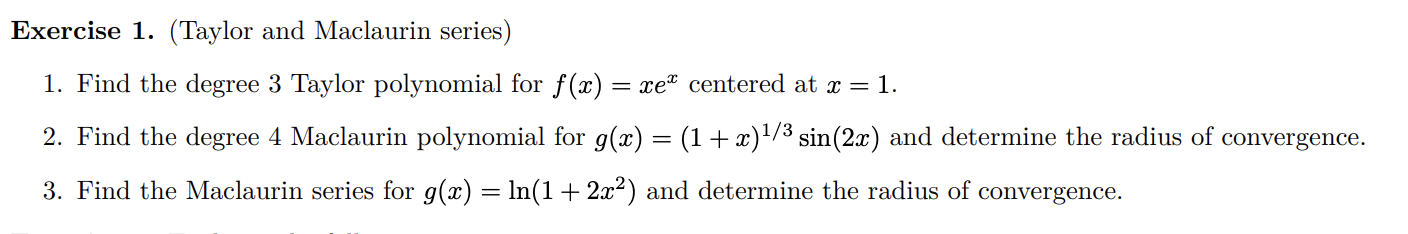 Solved Exercise 1. (Taylor and Maclaurin series) 1. Find the | Chegg.com