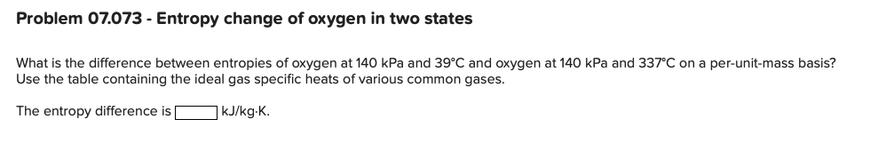 Solved Problem 07.073 - Entropy change of oxygen in two | Chegg.com