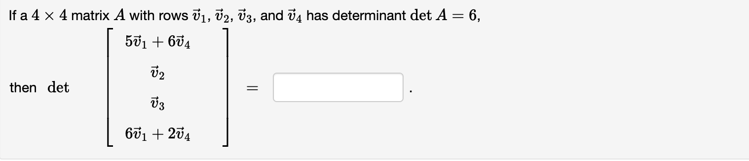 Solved If a 4×4 matrix A with rows v1,v2,v3, and v4 has | Chegg.com