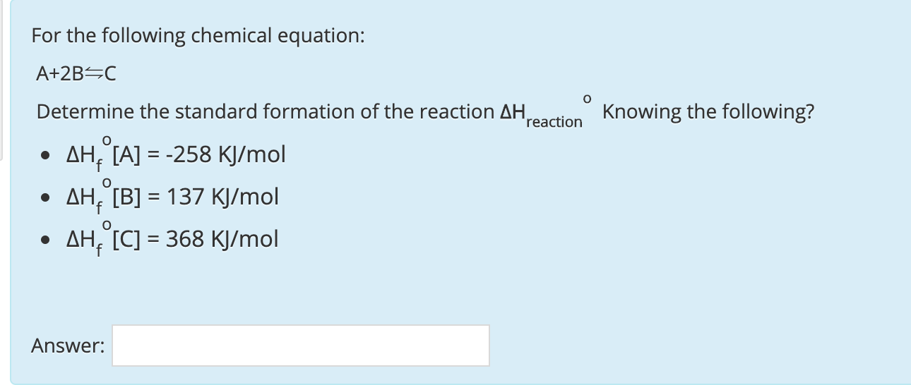 Solved For the following chemical equation: A+2B=C o | Chegg.com