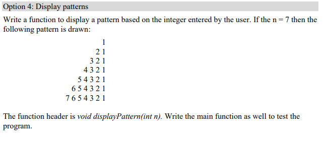 Solved Option 4: Display patterns Write a function to | Chegg.com