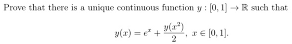 Solved Prove that there is a unique continuous function y : | Chegg.com