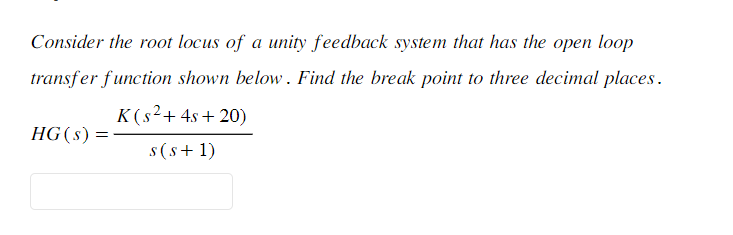 Solved Consider the root locus of a unity feedback system | Chegg.com
