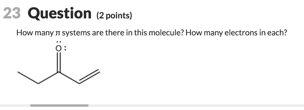 Solved Correct answer is NOT 6 pi electrons or 7 pi | Chegg.com