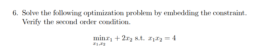 Solved 6. Solve the following optimization problem by | Chegg.com