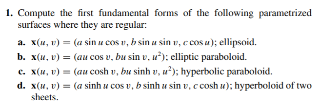 Solved 1. Compute the first fundamental forms of the | Chegg.com