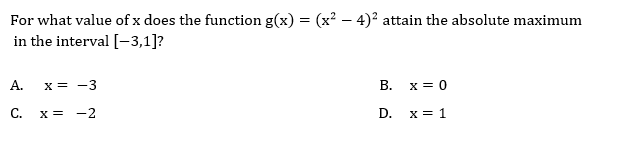 Solved For what value of x does the function g(x)=(x2−4)2 | Chegg.com