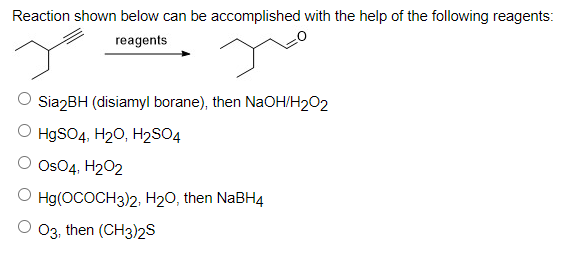 Solved Reaction shown below can be accomplished with the | Chegg.com