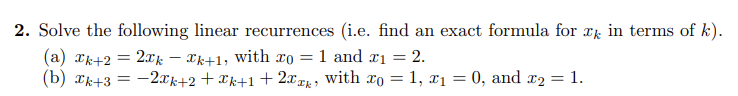Solved 2. Solve the following linear recurrences (i.e. find | Chegg.com