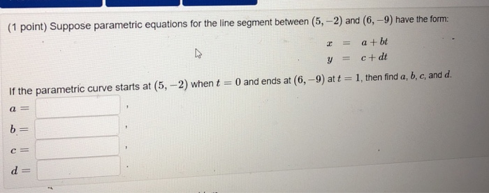 Solved (1 point) Suppose parametric equations for the line | Chegg.com