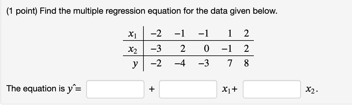 1 Point Find The Multiple Regression Equation For 