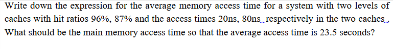 Solved Write Down The Expression For The Average Memory 