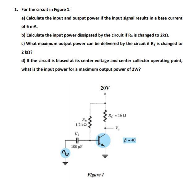Solved 1. For the circuit in Figure 1: a) Calculate the | Chegg.com
