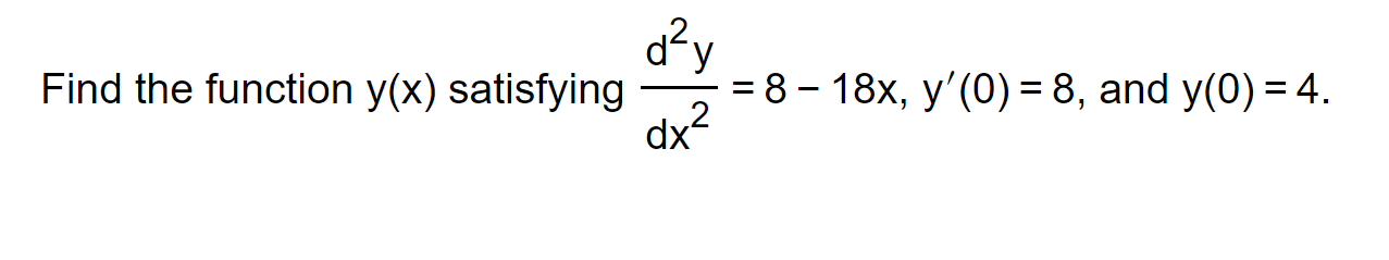 Solved Find the function y(x) satisfying | Chegg.com