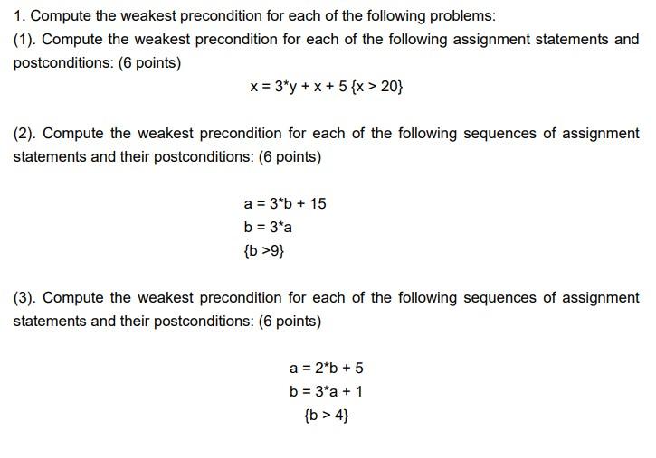 Solved 1. Compute the weakest precondition for each of the | Chegg.com