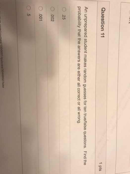 Solved Question 11 1 pts An unprepared student makes random | Chegg.com
