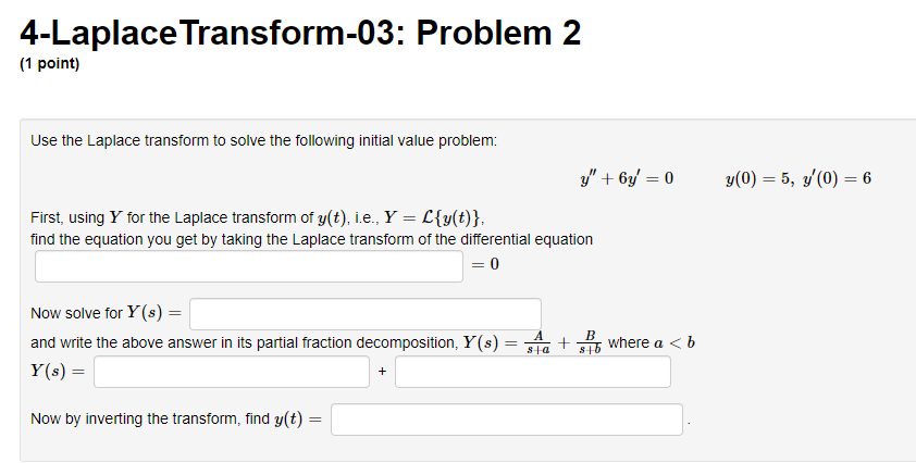 Solved 4-LaplaceTransform-03: Problem 2 (1 point) Use the | Chegg.com