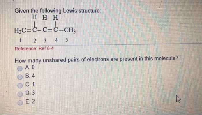 Solved Given the following Lewis structure: H2C-C-C-C-CH3 | Chegg.com