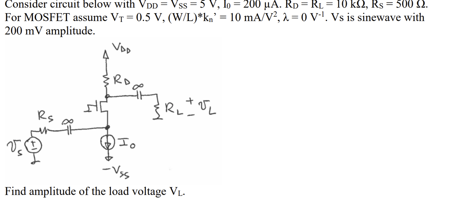 Solved Consider circuit below with VDD = Vss = 5 V, lo = 200 | Chegg.com