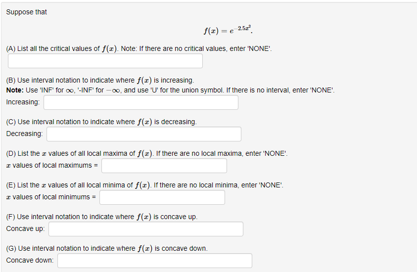 Solved Suppose that f(x)=e−2.5x2. (A) List all the critical | Chegg.com
