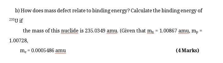 Solved b) How does mass defect relate to binding energy? | Chegg.com