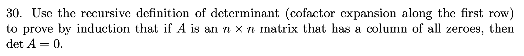 Solved 30. Use the recursive definition of determinant | Chegg.com