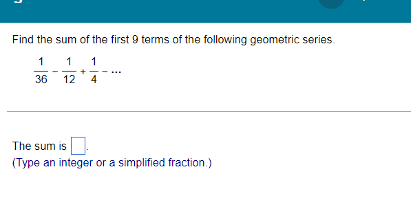 Solved Find the sum of the first 9 terms of the following | Chegg.com