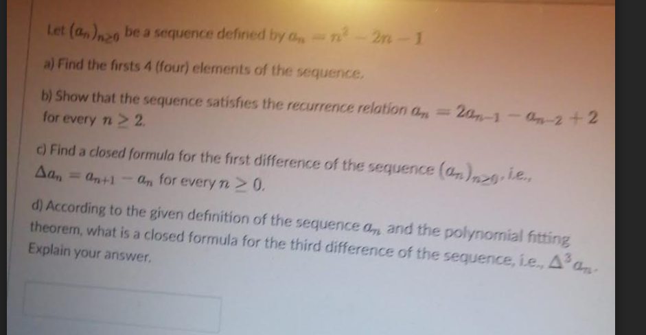 Solved Let (an)n≥0 be a sequence defined by an−n2−2n−1 a) | Chegg.com