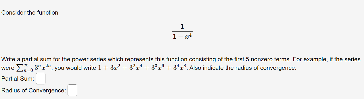 Solved Consider the function11-x4Write a partial sum for the | Chegg.com