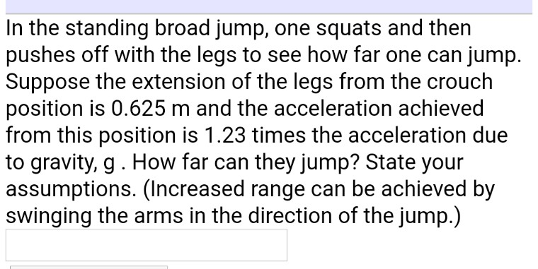Solved In the standing broad jump, one squats and then | Chegg.com