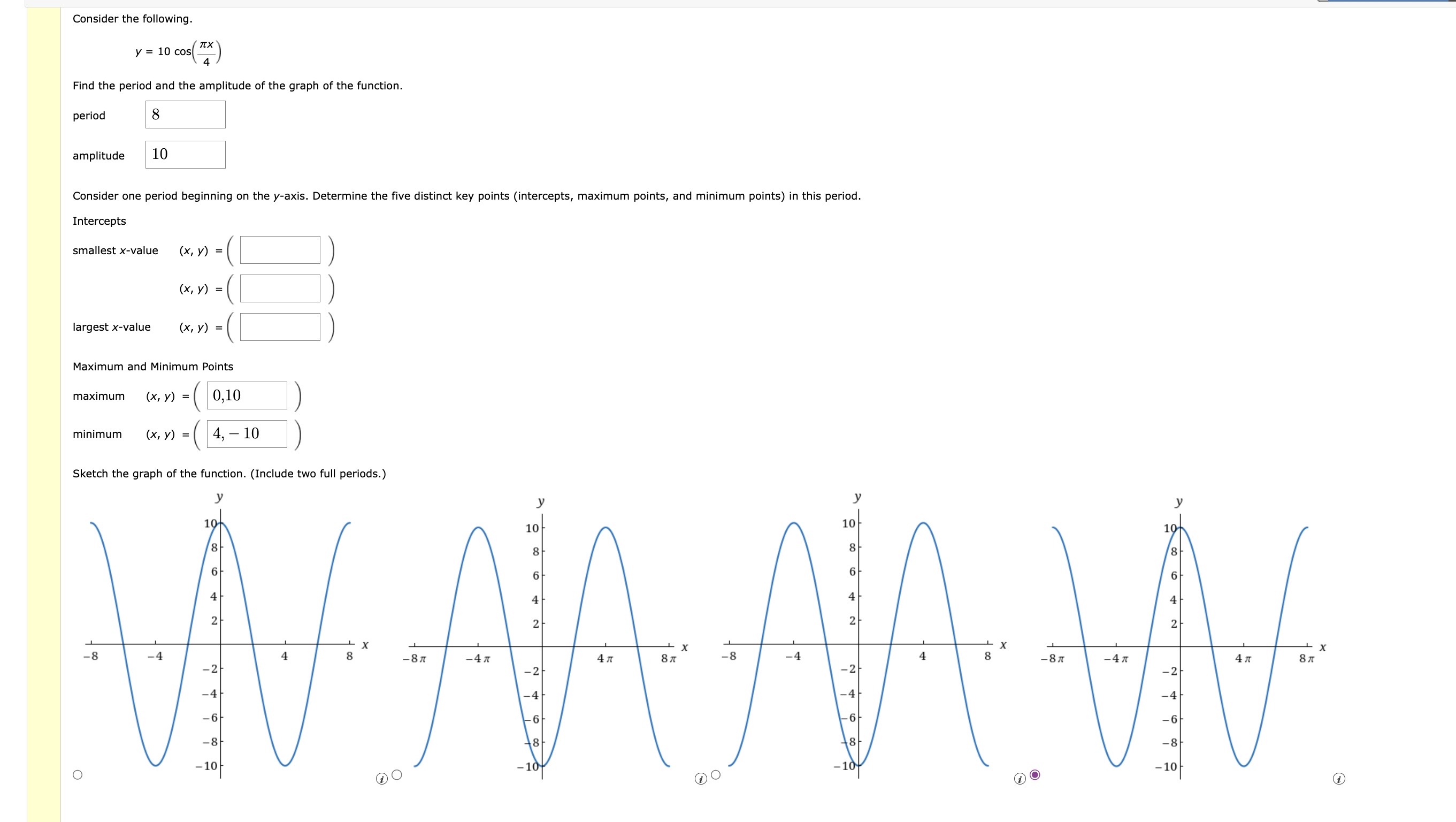 Solved Consider the following.y=10cos(πx4)Find the period | Chegg.com