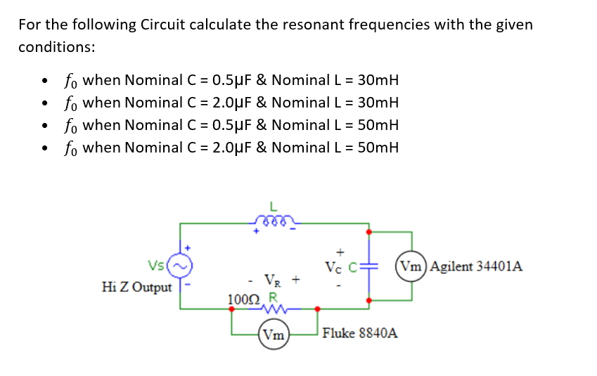 Solved For the following Circuit calculate the resonant | Chegg.com