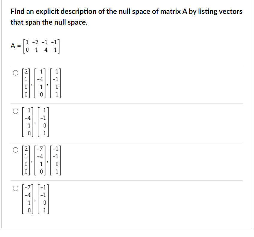 Solved Find An Explicit Description Of The Null Space Of 