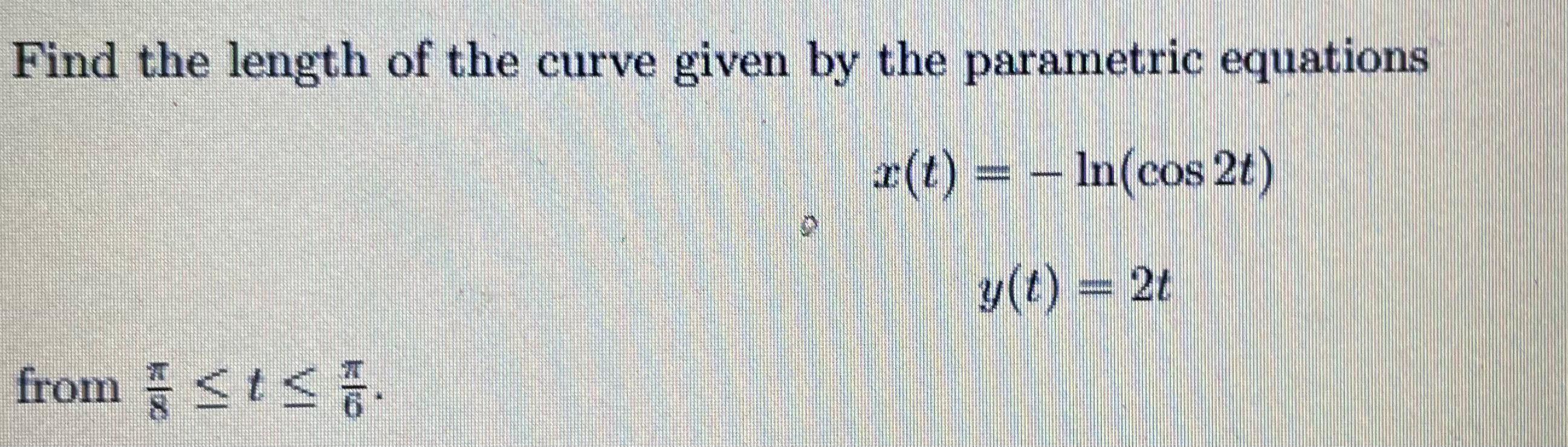 Solved Find the length of the curve given by the parametric | Chegg.com