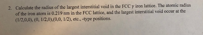 Solved Calculate the radius of the largest interstitial void | Chegg.com