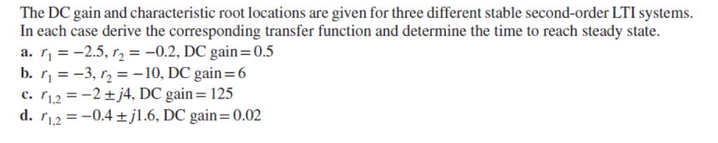 Solved The DC gain and characteristic root locations are | Chegg.com