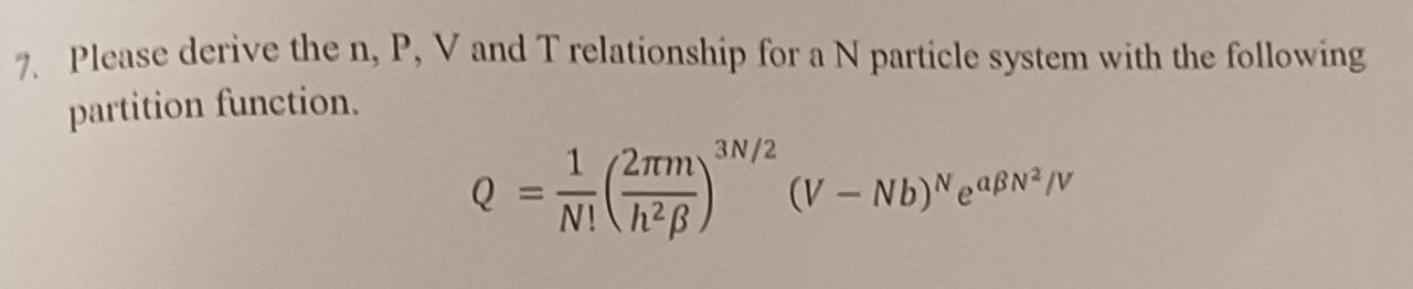 7. Please derive the n,P,V and T relationship for a N | Chegg.com