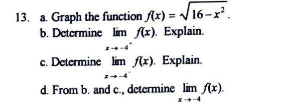 Solved Graph the functions f(x)=sqrt16-x^2 Determine limf(x) | Chegg.com